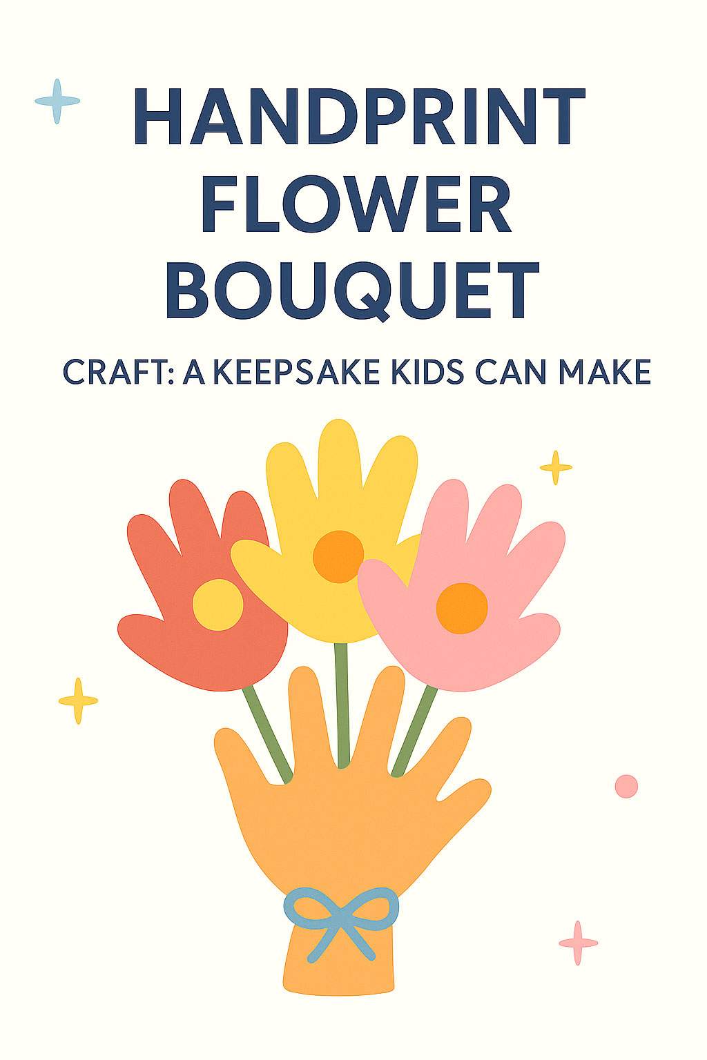Handprint Flower Bouquet Craft: A Keepsake Kids Can Make - Little Mandu